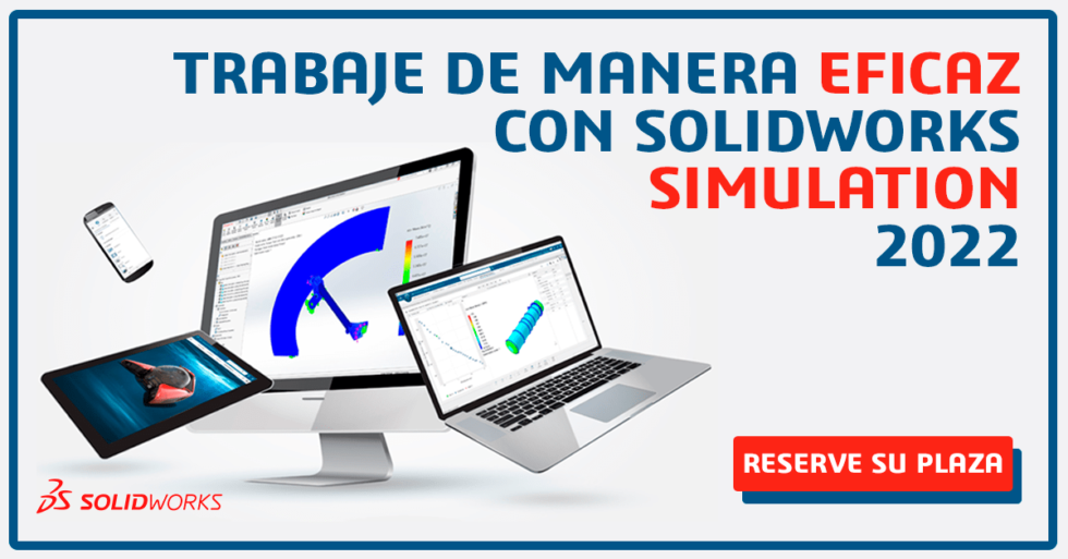 Trabaja de manera EFICAZ con SOLIDWORKS Simulation 2022 - SolidBI